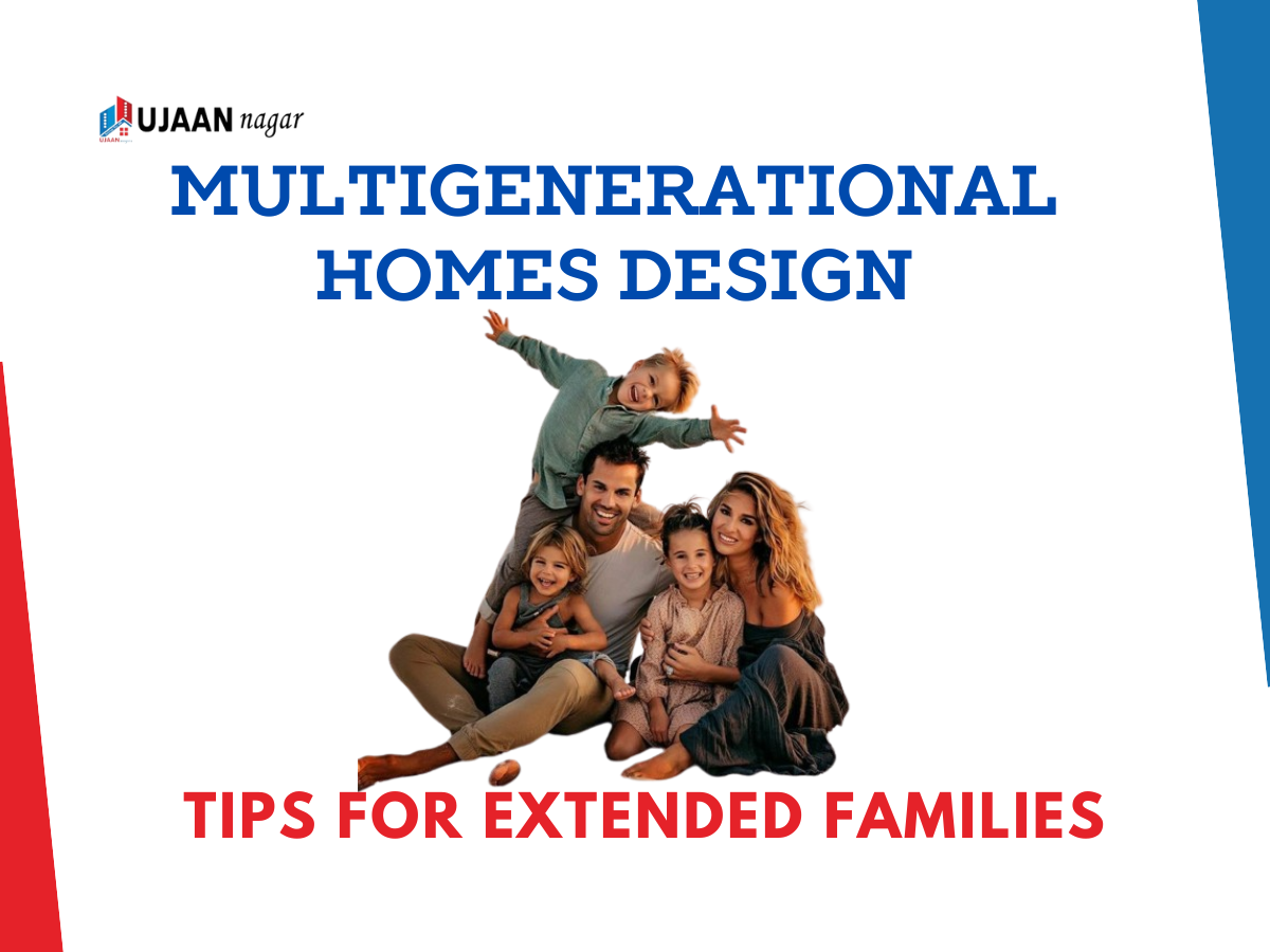 Designing Multigenerational Homes-For Extend Family - Ujaan Nagar
